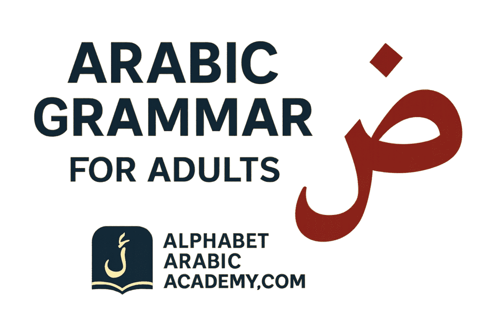 Arabic Grammar and Writing: Complete Guide from Alphabet to